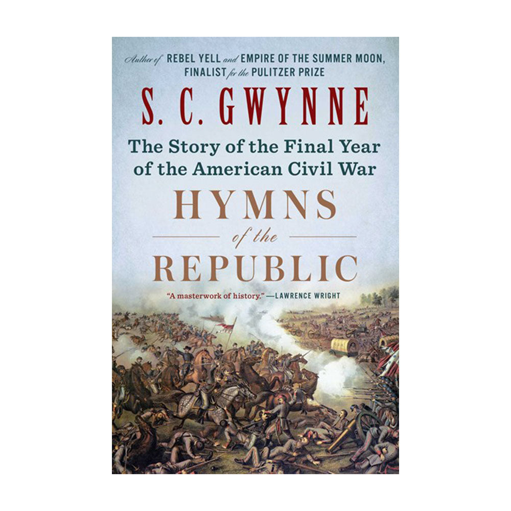 Hymns of the Republic: The Story of the Final Year of the American Civ ...